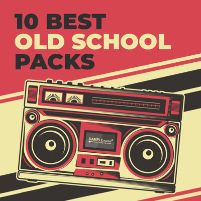 10 Best Old School Sample Packs, Loops and Samples by Sample Market UK